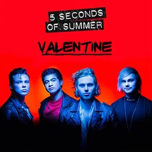 Valentine | 5 Seconds of Summer Wiki | Fandom