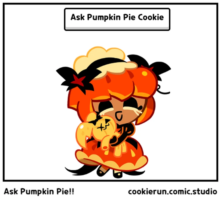 Ask Pumpkin Pie Cookie! | Fandom