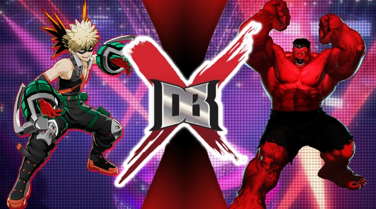 Katsuki Bakugo vs Red Hulk DBX | Fandom