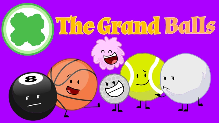 BFDI Fanmade Teams 1: The Grand Balls | Fandom