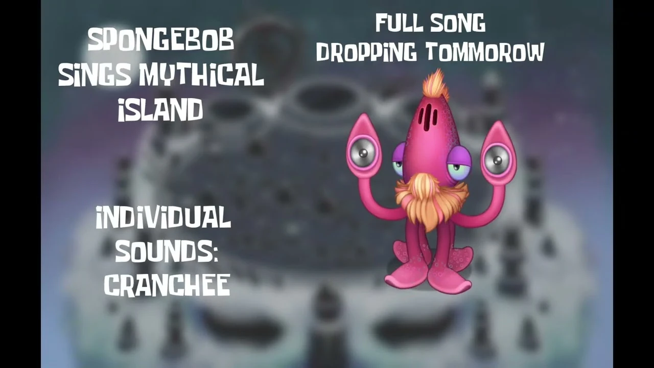 Individual Cranchee sound for my Spongebob sings Mythical Island cover ...