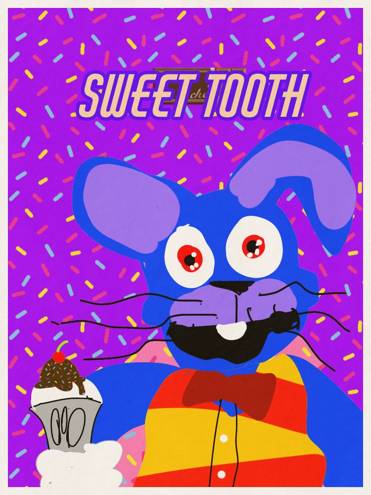Sweet tooth! | Fandom