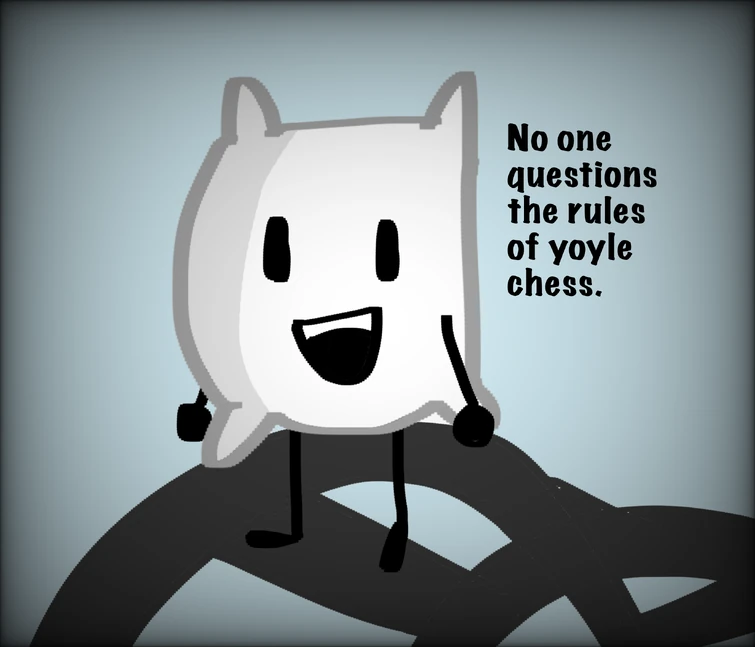 “No one questions the rules of yoyle chess.” | Fandom