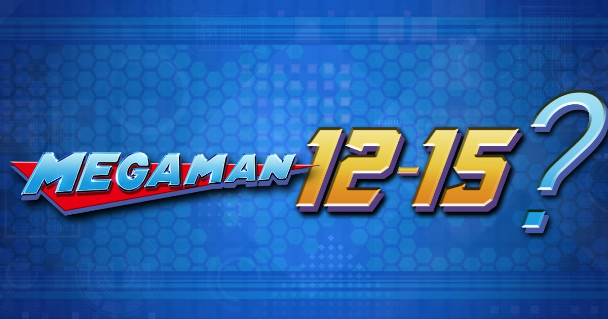 Capcom has registered “Mega Man 12-15” into their copyright domain ...