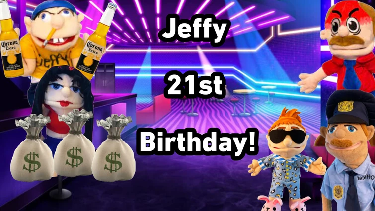 SML Movie: Jeffy's 21st Birthday! | Fandom