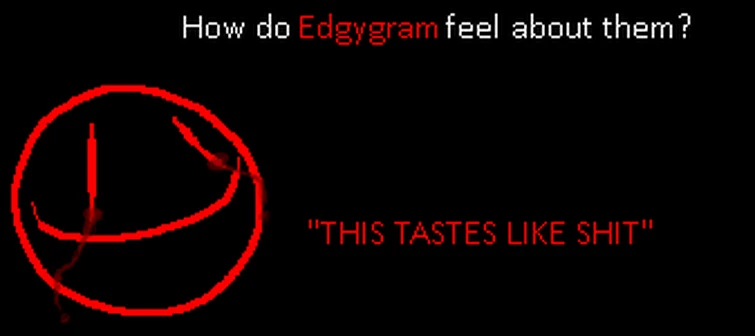 databrawl edits: edgygram taste test | Fandom