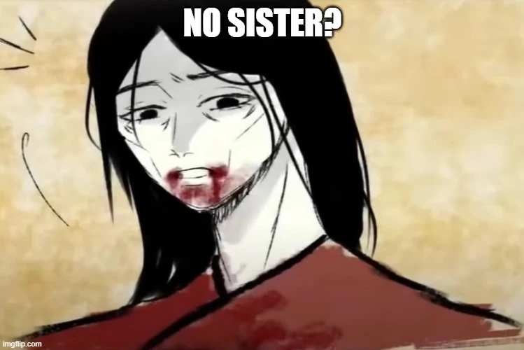 NO SISTER? | Fandom