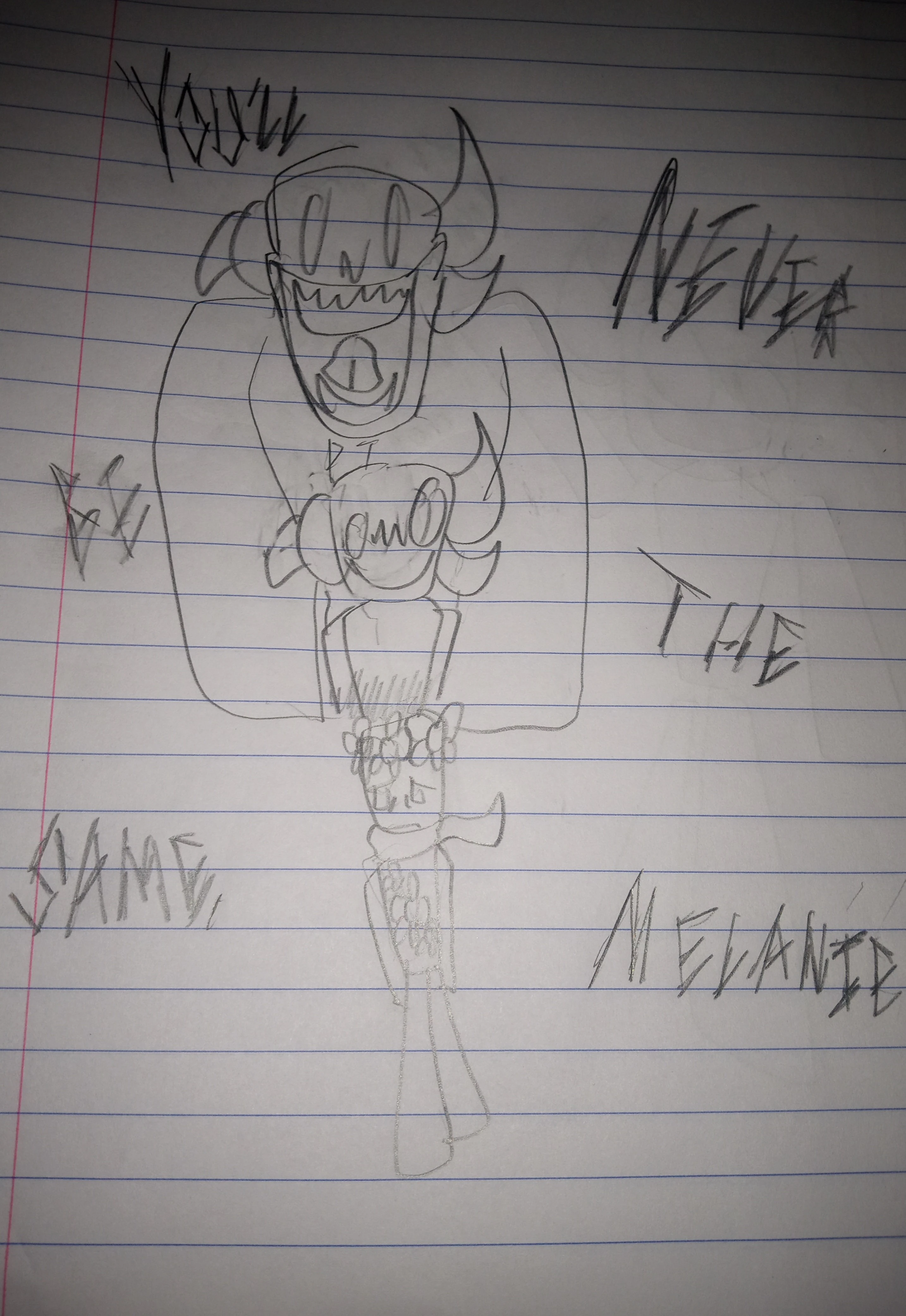 "YOU'LL NEVER BE THE SAME, MELANIE..." - PI | Fandom