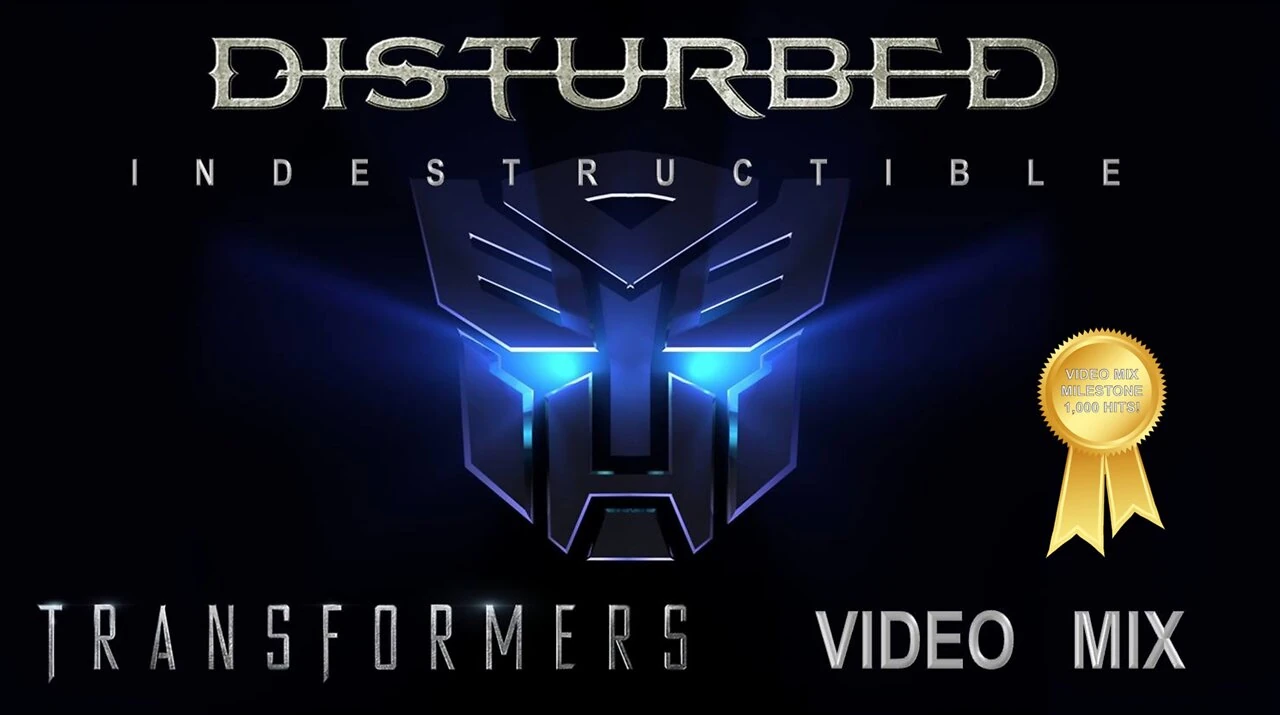 "Indestructible (Transformers Video Mixes)" by Disturbed! | Fandom