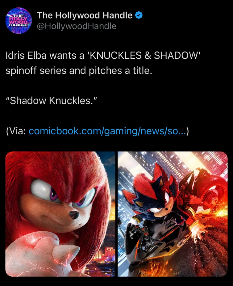 Idris wants a Knuckles & Shadow series | Fandom