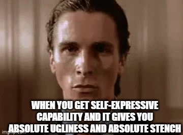 Self-Expressive Capability did you wrong 😭meme i made | Fandom