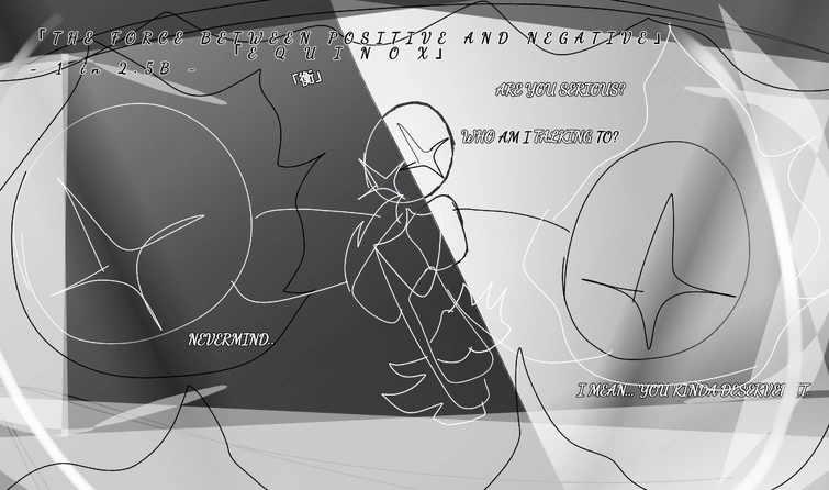 " THE FORCE BETWEEN POSITIVE AND NEGATIVE. " | Fandom