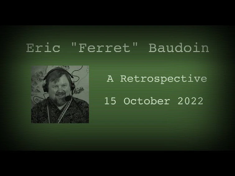 #ThanksFerret - Eric "Ferret" Baudoin ThanksFerret Eric "Ferret ...