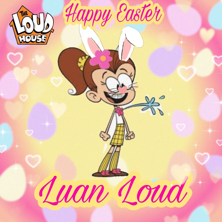Luan Loud Easter poster images 🐰🐣💛💛 | Fandom