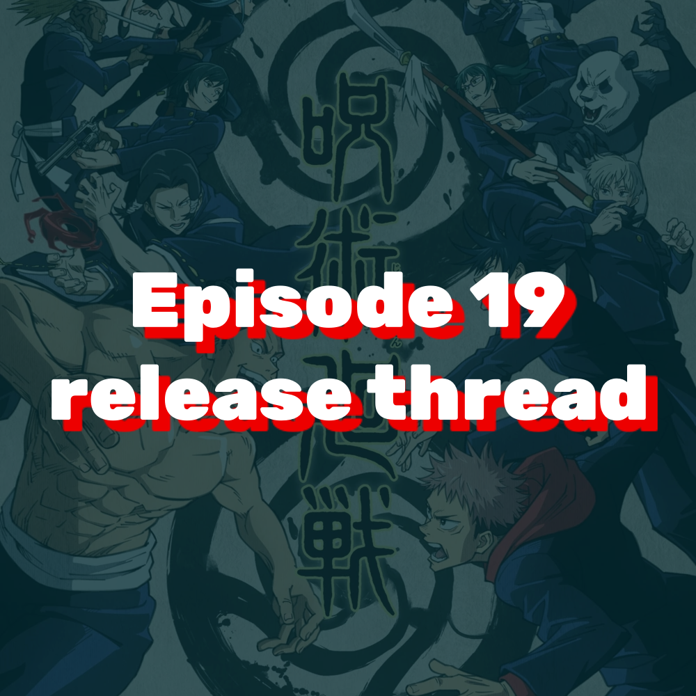 [spoilers] Episode 19 release thread | Fandom