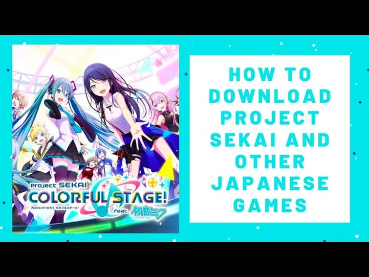 is there any way to download jp sekai when it ain’t in your country ...