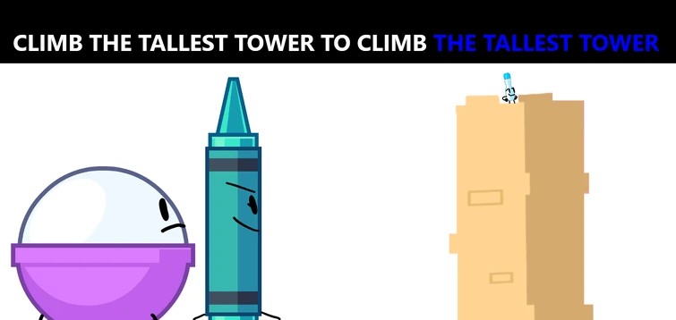 BFDI MINI MINI 7: Climb the tallest tower Again | Fandom