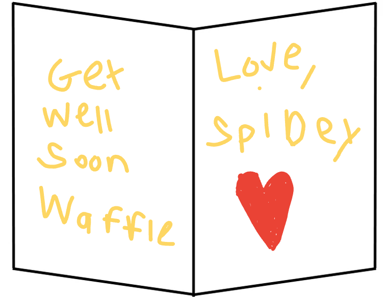 waffle get well soon card by Spidey :D + more soon | Fandom