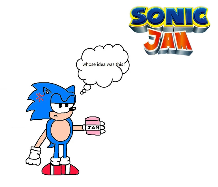Sonic ¨JAM¨ am i right? | Fandom