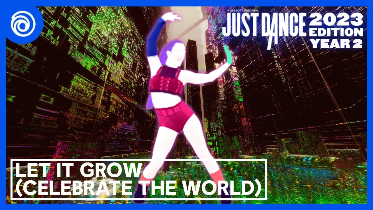 Let It Grow (Celebrate The World) by Ester Dean | Just Dance 2023 Edition: Year 2 [Fanmade] | Fandom
