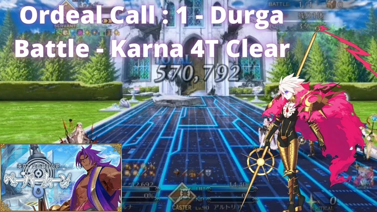 Ordeal Call : 1 - Durga Battle - Karna 4T Clear | Fandom