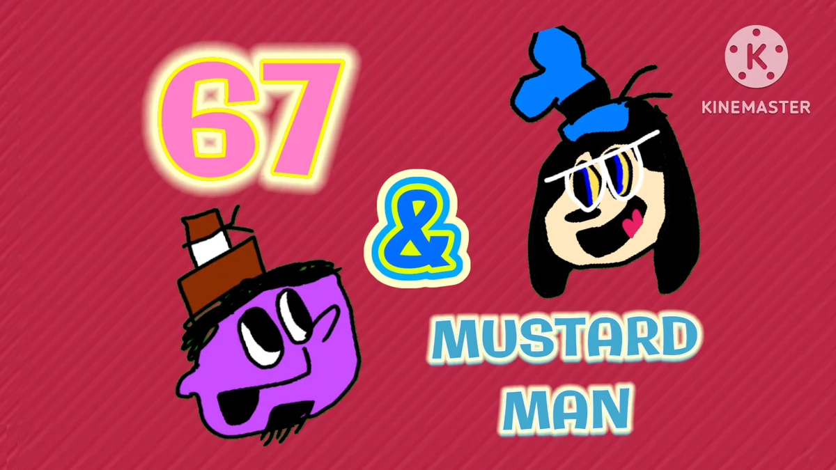 67 and Mustard Man | 67 and mustard man Wiki | Fandom