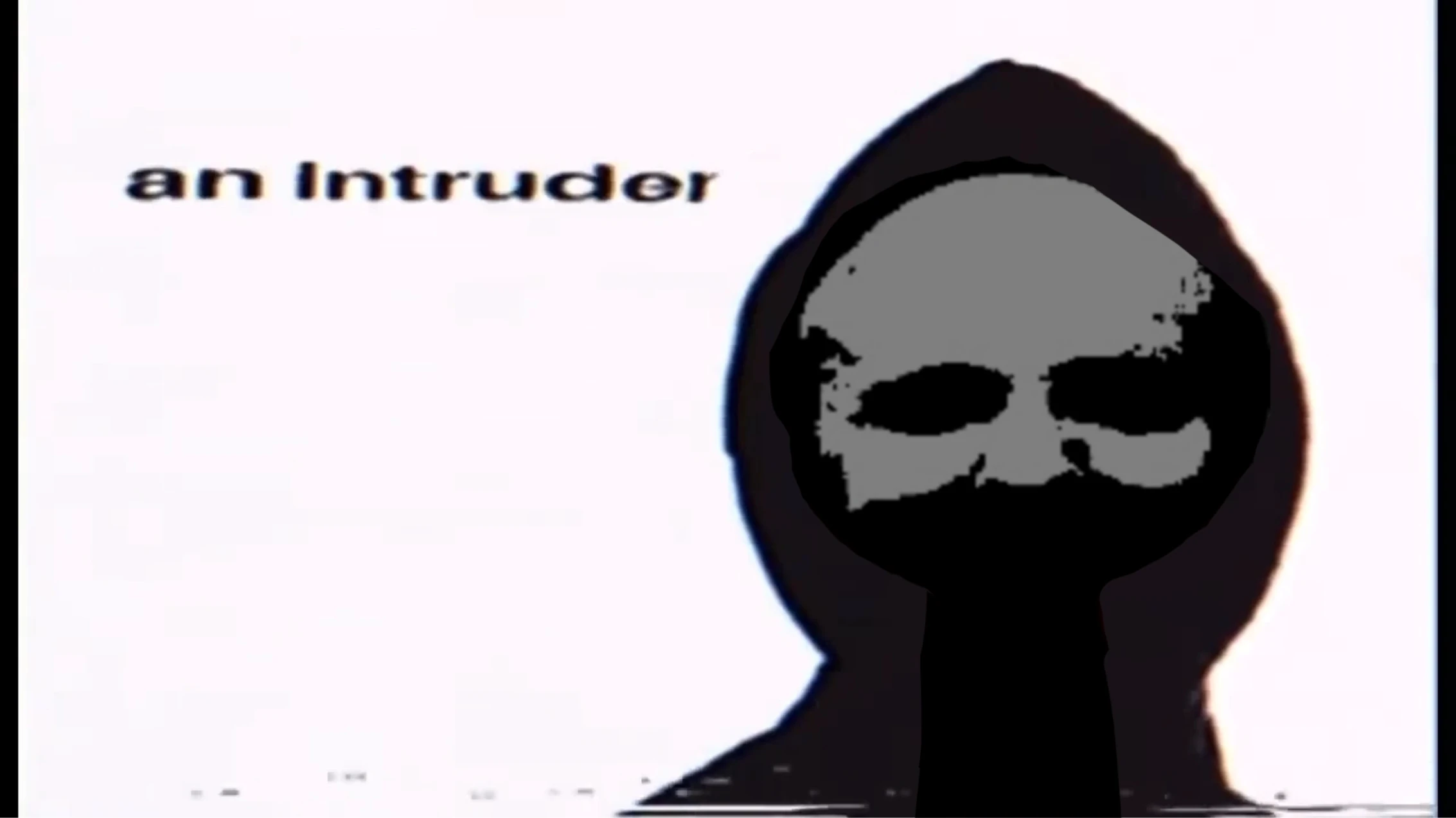 an intruder | Fandom