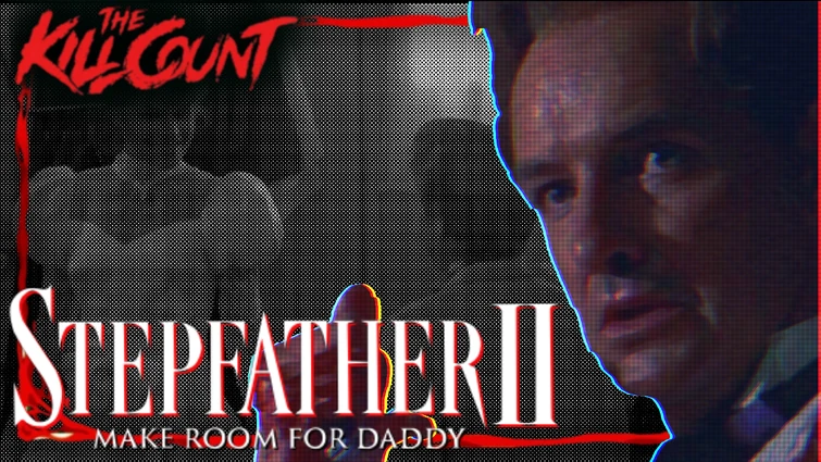 The Stepfather 2: Make Room For Daddy (1989) KILL COUNT | Fandom