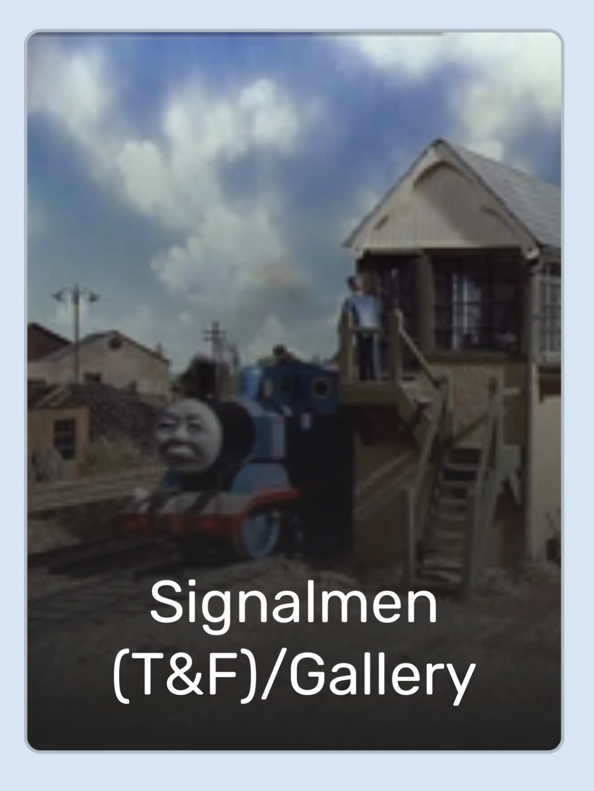 Thomas The Signalman. | Fandom
