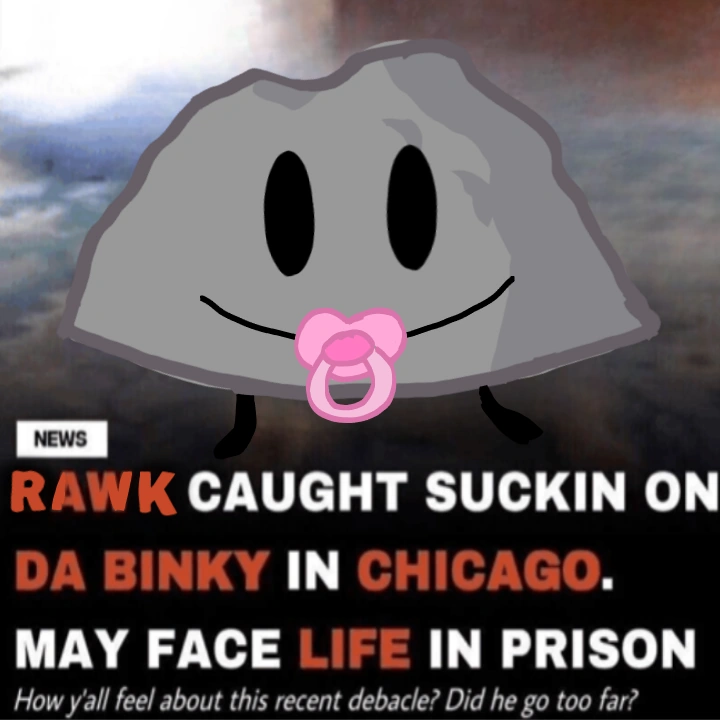 RAWK CAUGHT SUCKING ON BINKY | Fandom