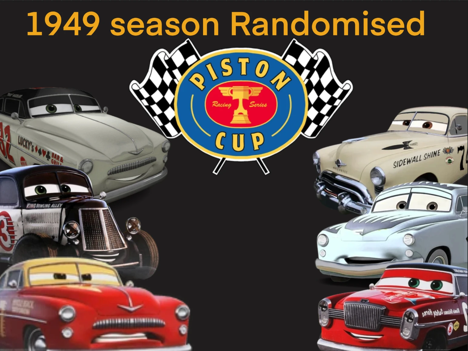 Next week, the 1949 piston cup season randomised! | Fandom