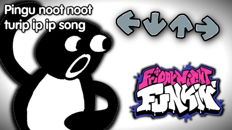 FNF Mod: Pingu noot noot turip ip ip song [concept] | Fandom