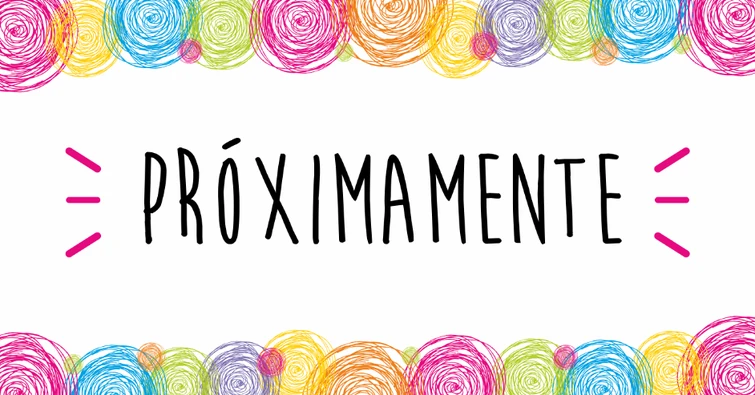 Proximamente... | Fandom