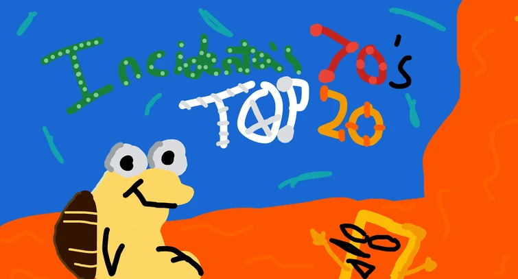 Incidental 70's Top 20 | Fandom