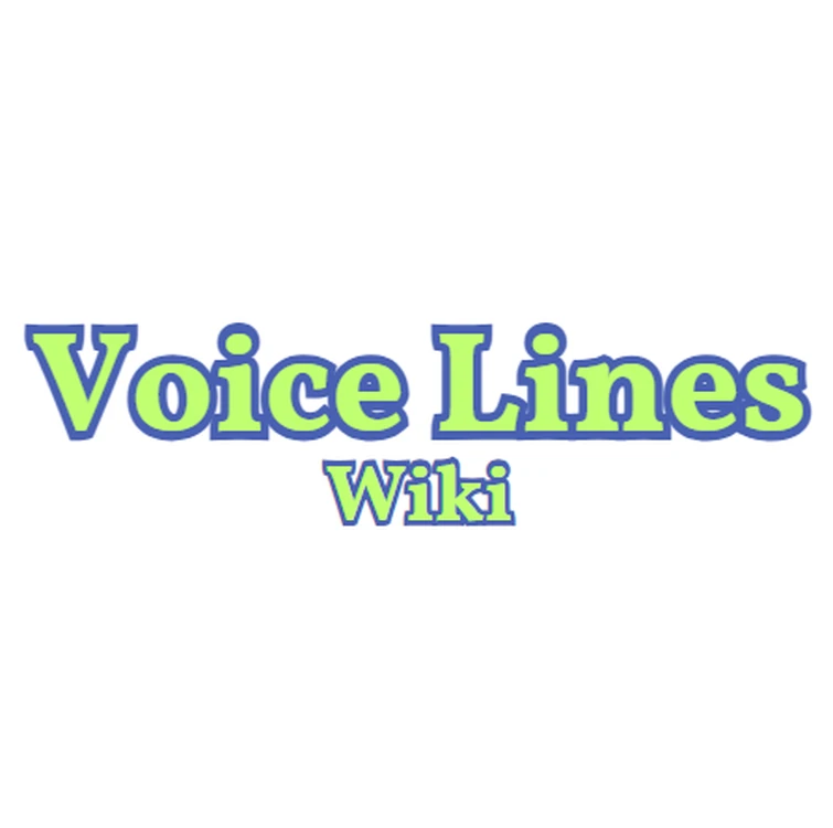 Discuss Everything About Voice Lines Wiki | Fandom