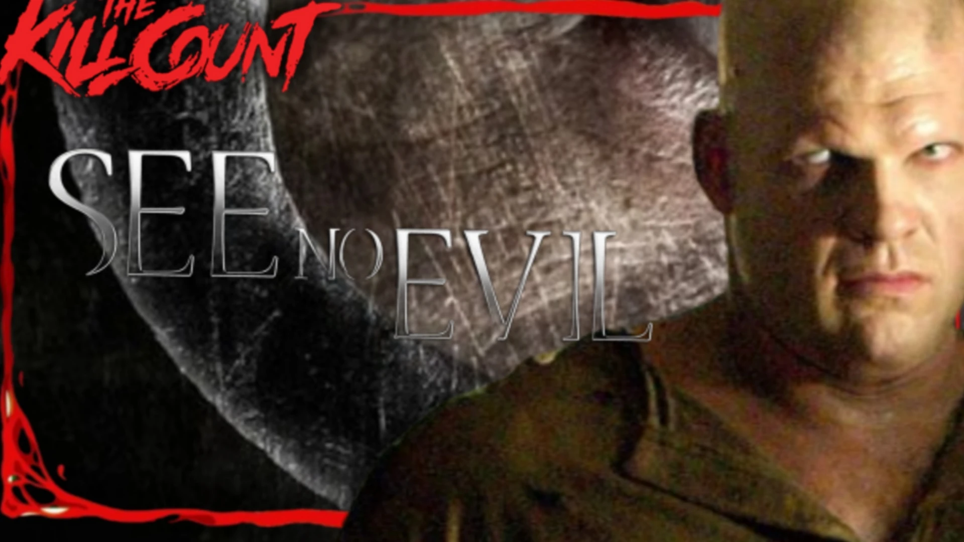 See no evil(2006) kill count | Fandom