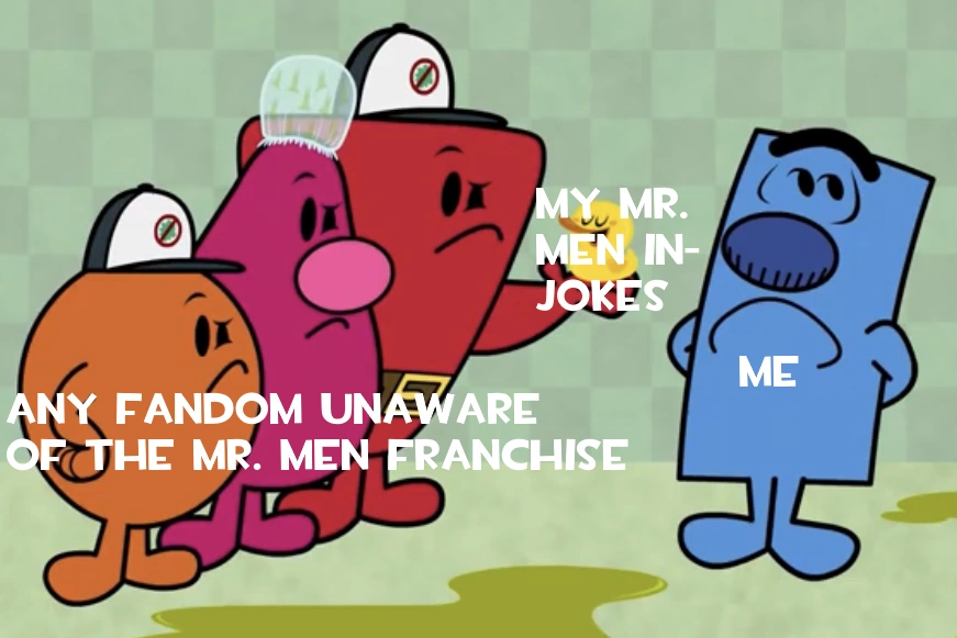 What it's like for me sharing Mr. Men related posts and in-jokes in ...