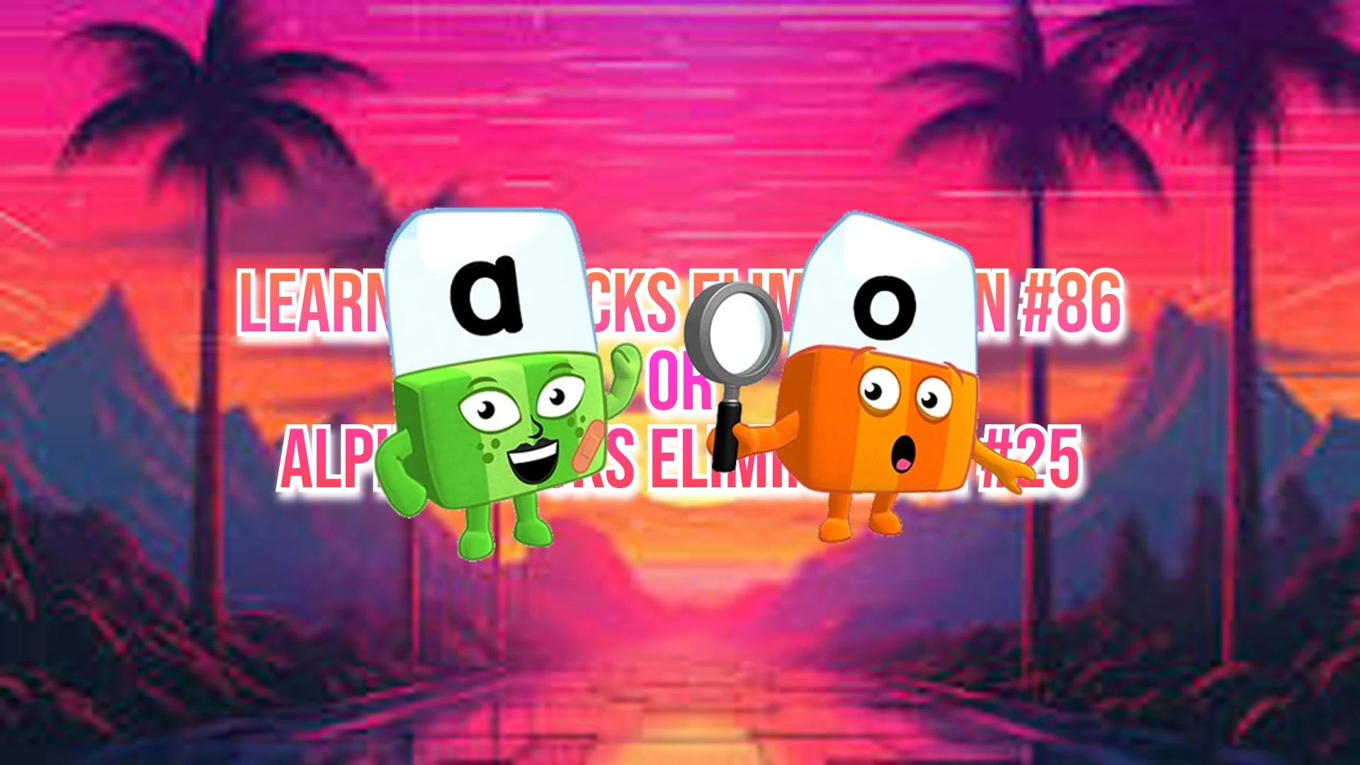 Learningblocks Elimination #86 or Alphablocks Elimination #25 | Fandom