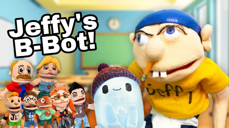 SML Idea: Jeffy’s B-Bot! | Fandom