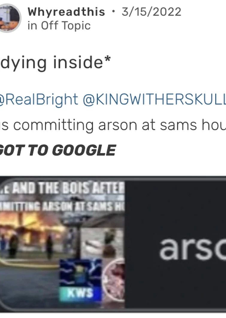 Remember the arson memes | Fandom