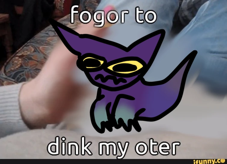 "dink my oiter" ghazt meme but its the 2 parts | Fandom