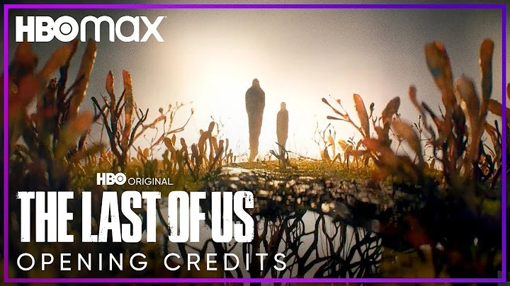 The Last of Us | Opening Credits | HBO Max | Fandom