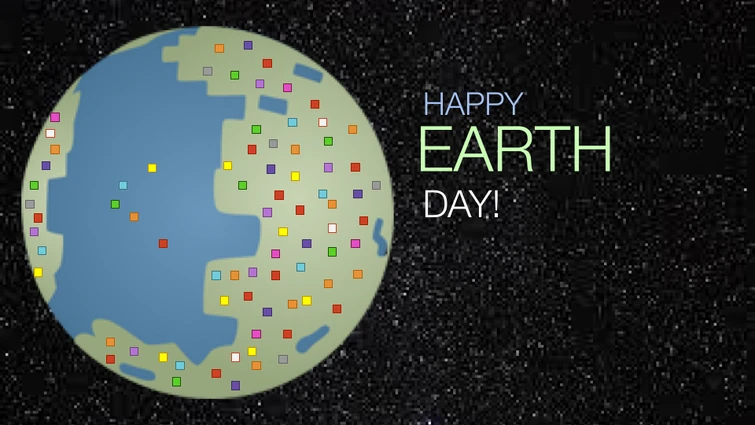 Happy Earth Day! | Fandom