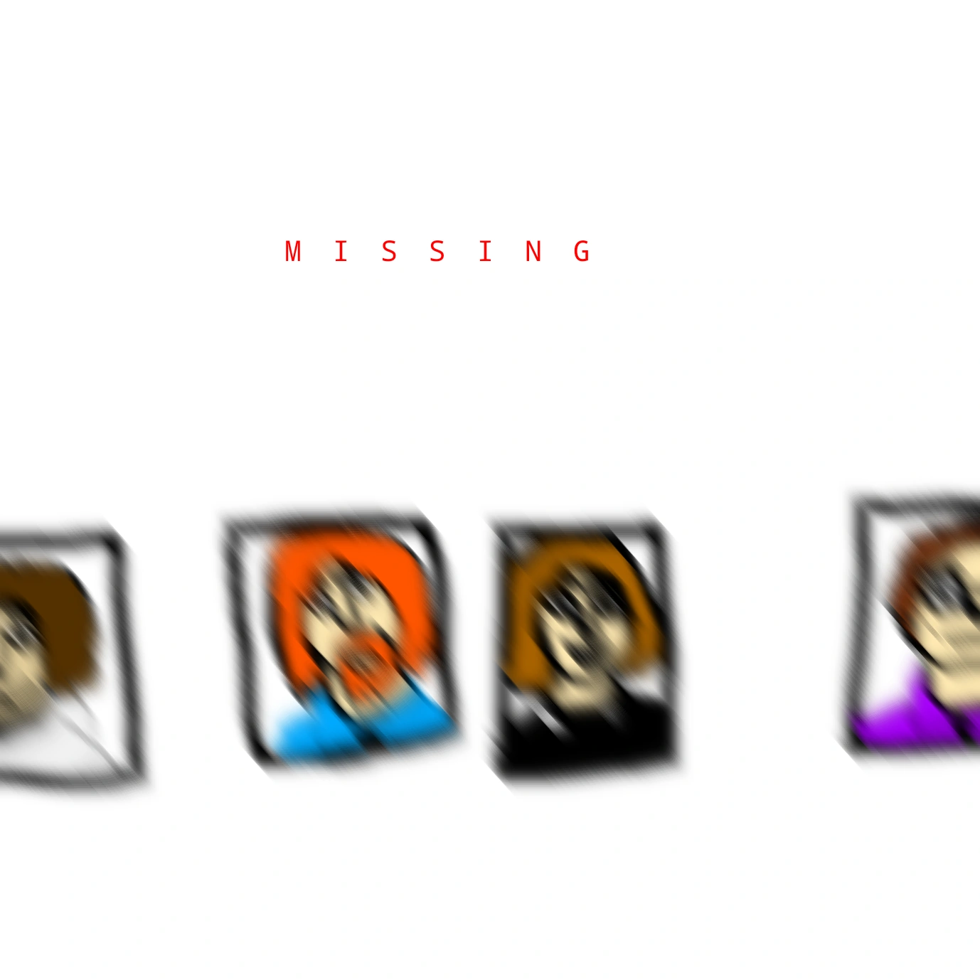MISSING | Fandom