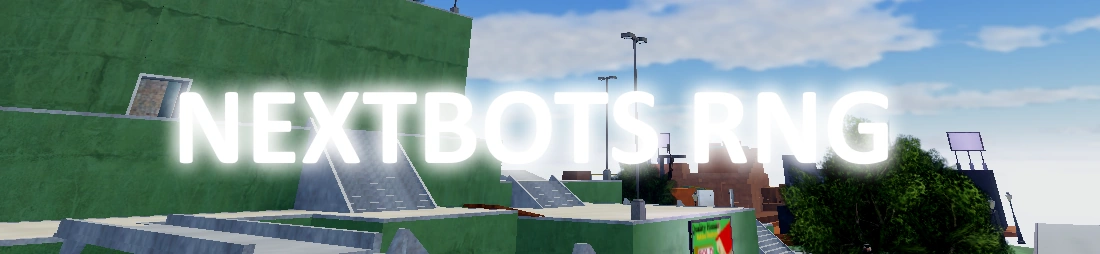 nextbots rng banner | Fandom