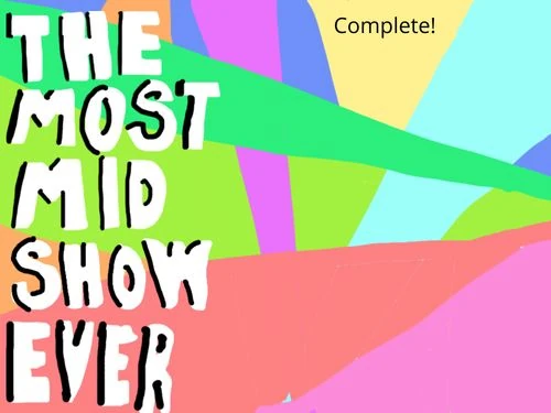 The Most Mid Show Ever | Fandom