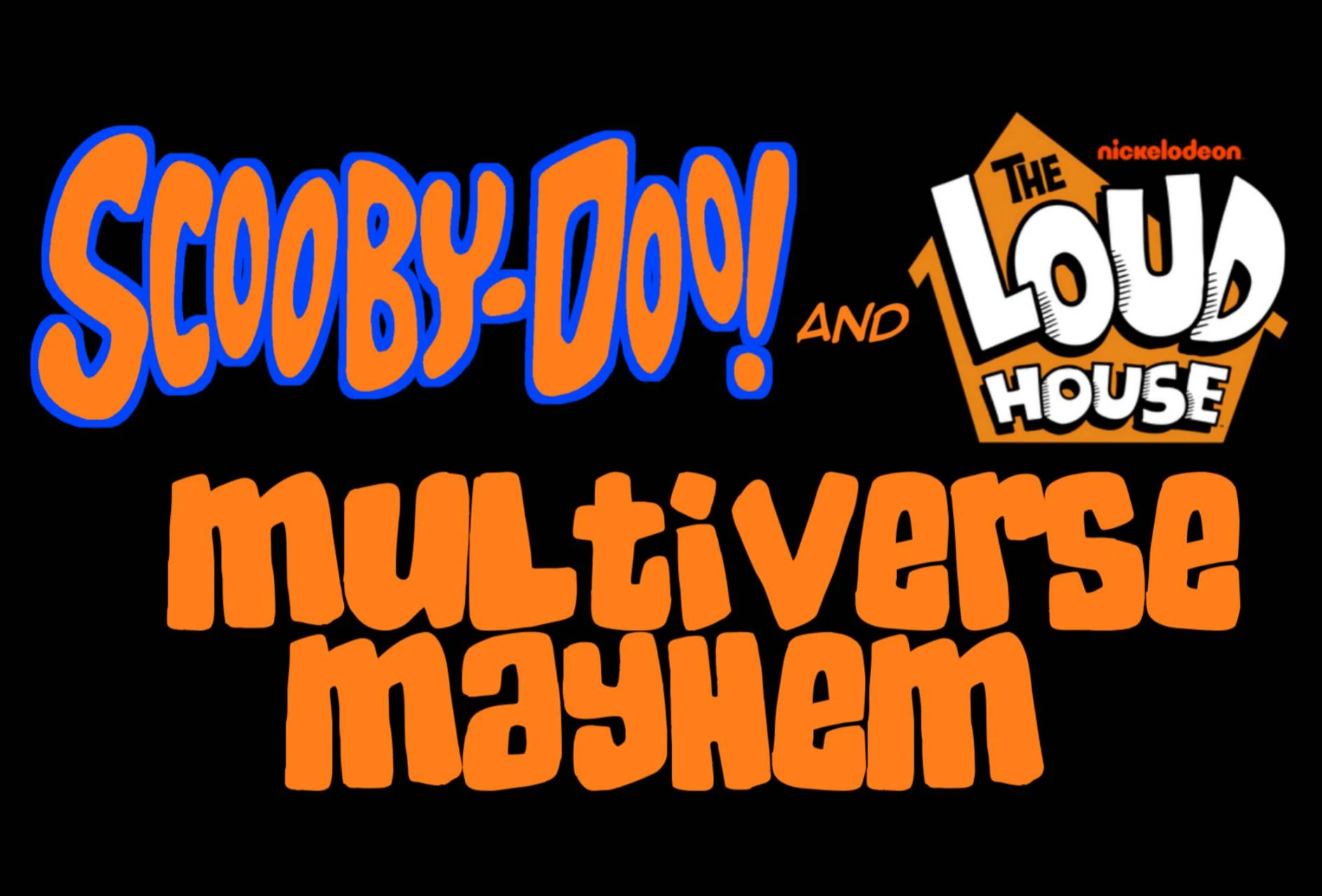 Scooby Doo and The Loud House: Multiverse Mayhem | Fandom