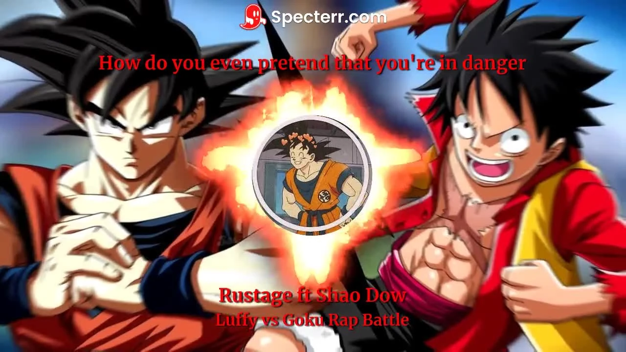 Luffy vs Goku rap battle (Rustage ft Shao Dow) w/lyrics | Fandom