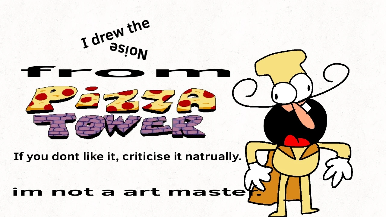 I drew the noise from pizza tower. | Fandom