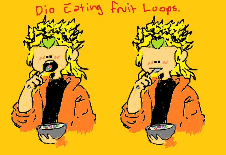 DIO eating fruit loops | Fandom